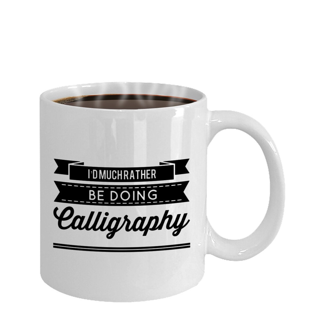 Calligraphy Mug Best Gift Ideas for Calligraphers Print Mug - Etsy