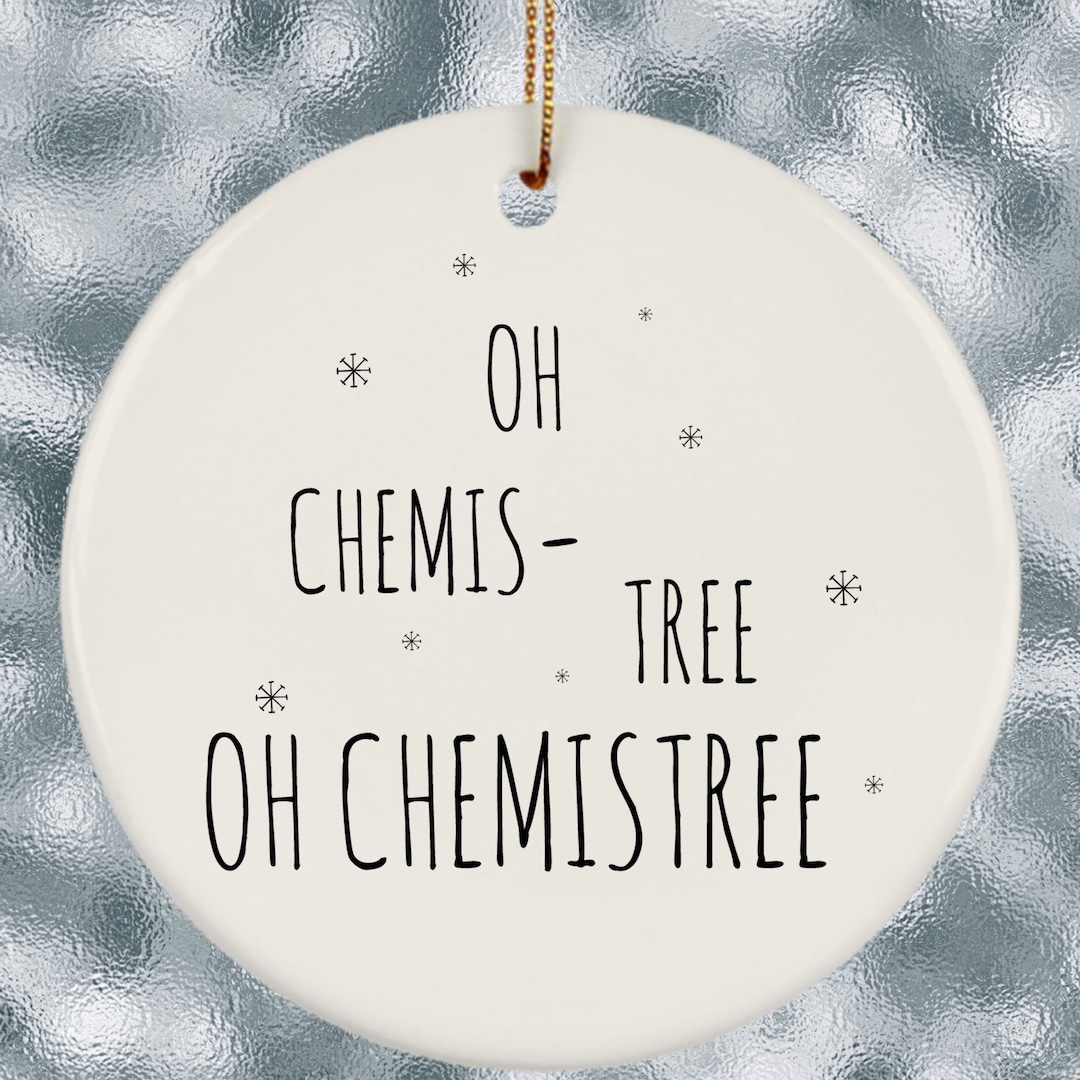 Chemistry Christmas Ornament, Oh Chemistree, Christmas Gift for ...