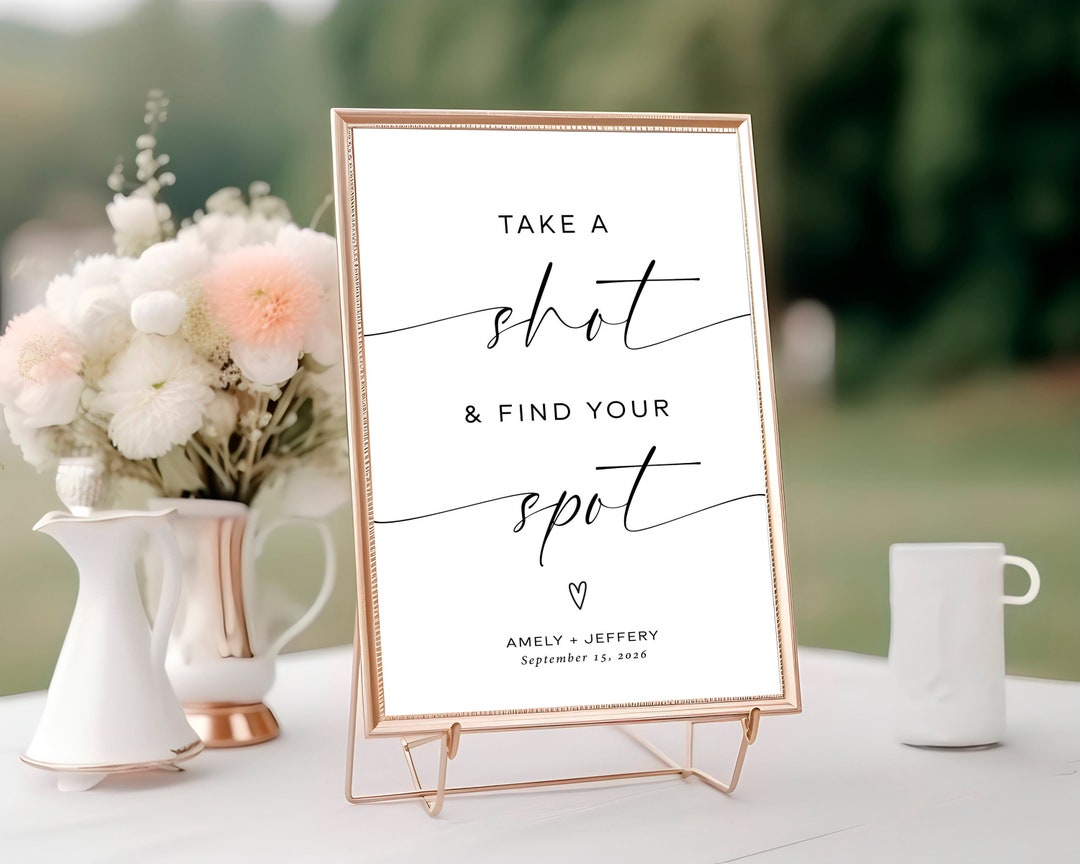 Take a Shot + Find Your Spot Sign, Printable Take a Drink Seating Sign ...