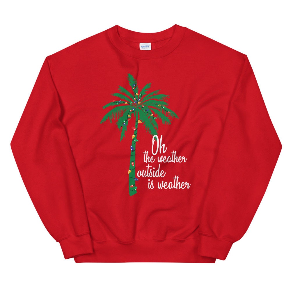 Oh the Weather Outside is Weather Ugly Holiday Sweater | Etsy