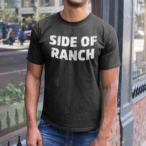 Side of Ranch T-shirt. Funny Ranch Dressing, Funny Salad - Etsy