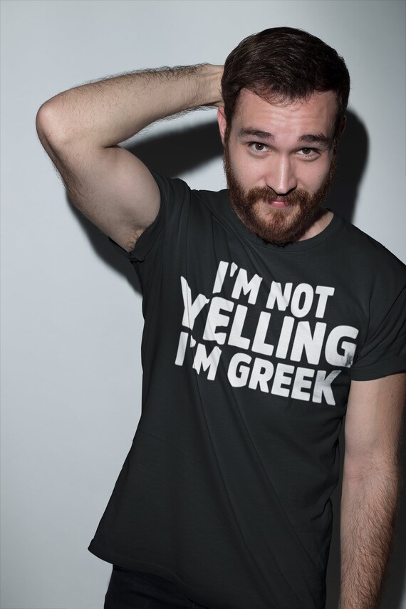 I'm Not Yelling I'm Greek T-shirt. Funny Greece Shirt | Etsy