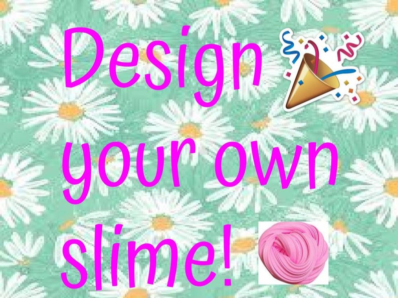 Design Your Own Slime - Etsy UK