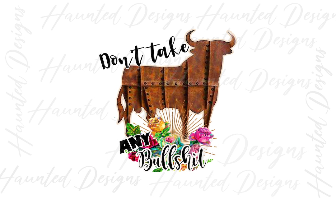 Take No Bull Floral Rodeo Sublimation Design PNG, Craft, Clip Art ...