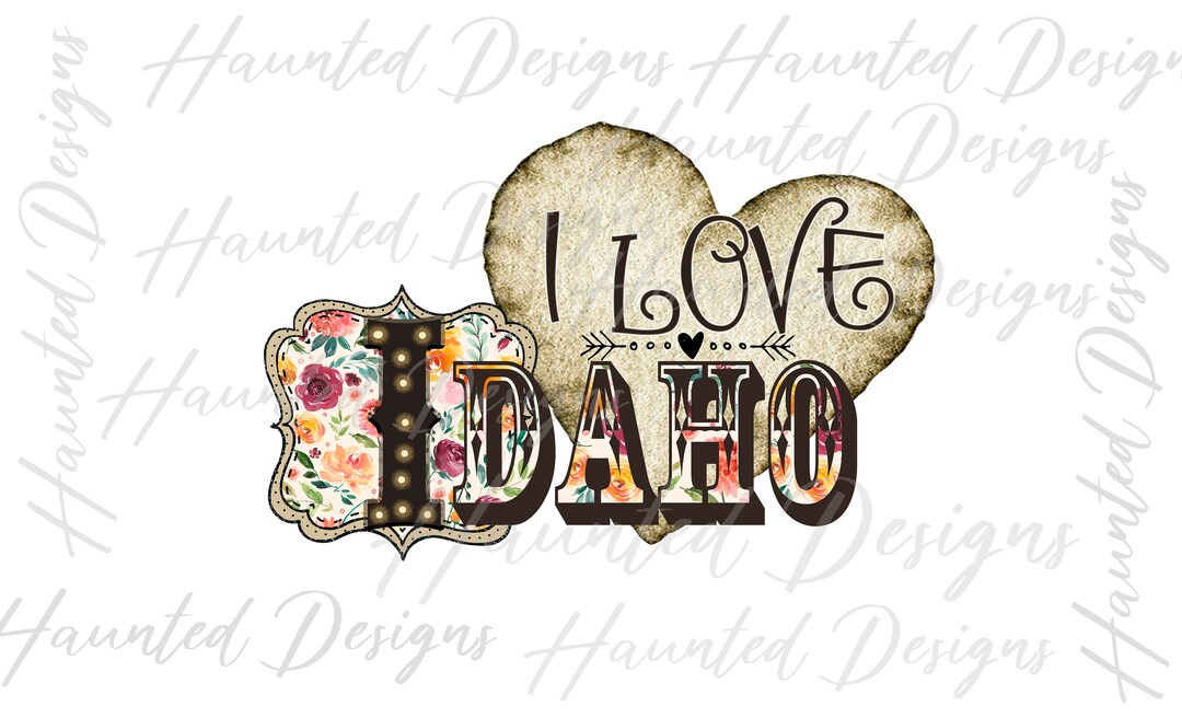 I Love Idaho Floral Boho State Design Marquee Sublimation Design PNG ...