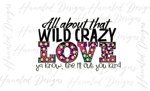 Crazy Love Funny