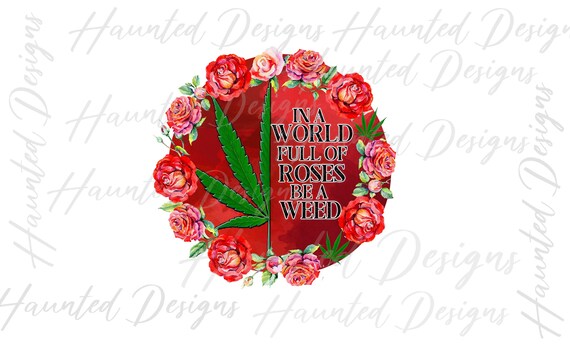 Weed Roses Pot Leaf Marijuana Camping PNG Graphic Clip Art - Etsy
