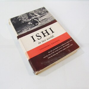 SIGNED ISHI in Two Worlds - Theodora Kroeber - Hardcover W/ Dust Jacket ...