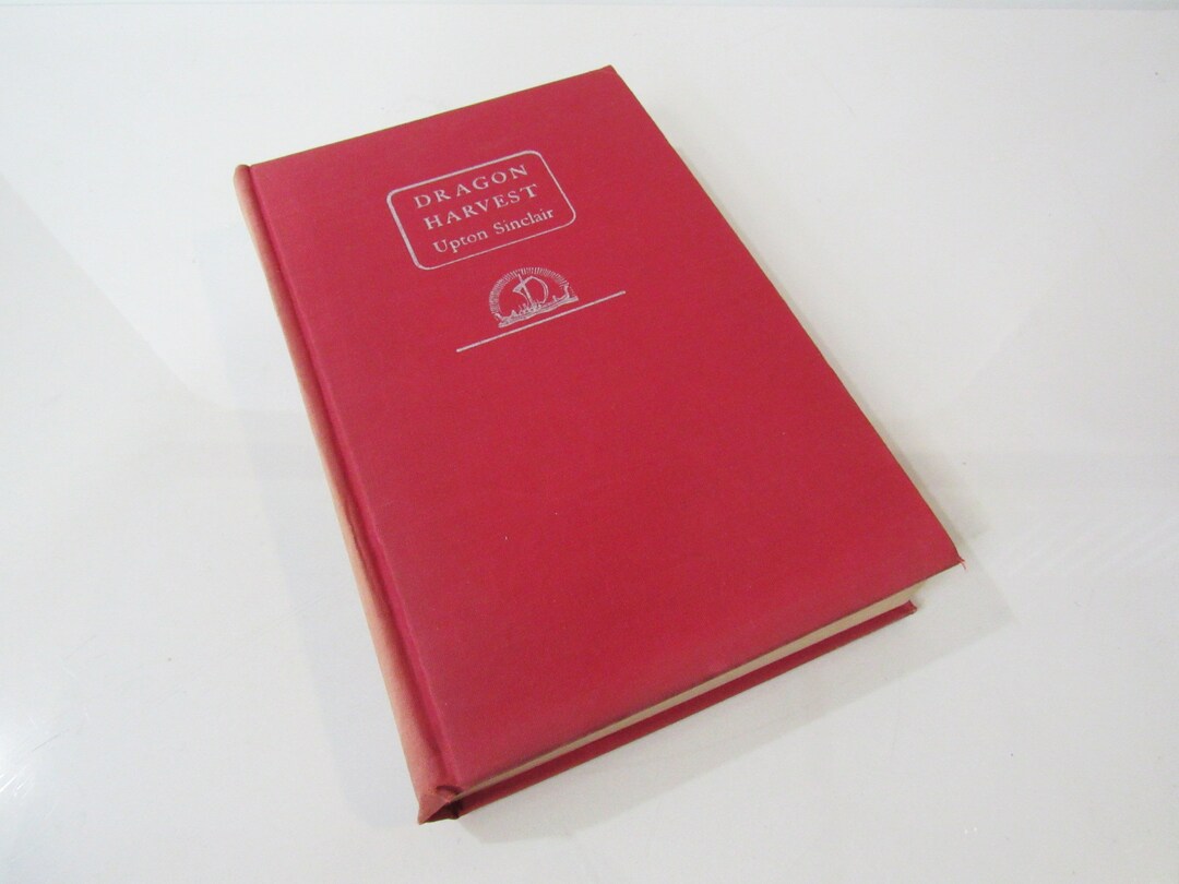 Dragon Harvest - Upton Sinclair - First Edition 1945 - Book Six Lanny ...