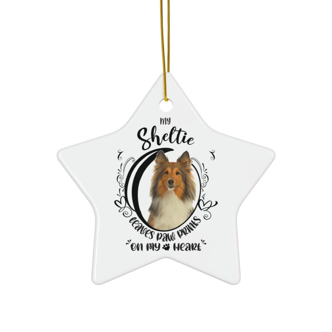 My Sheltie Dog Leaves Paw Prints on My Heart , Ceramic Gift Ornament ...