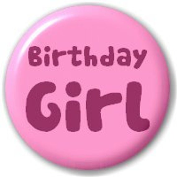 Birthday Girl Pin Button Badge | Etsy
