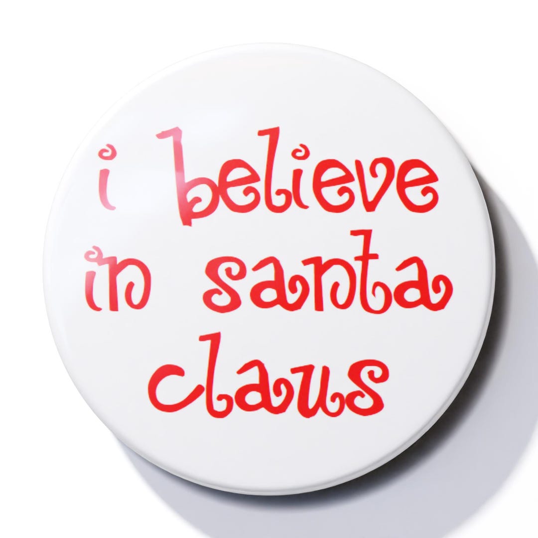 I Believe in Santa Claus - Pin Button Badge - Etsy