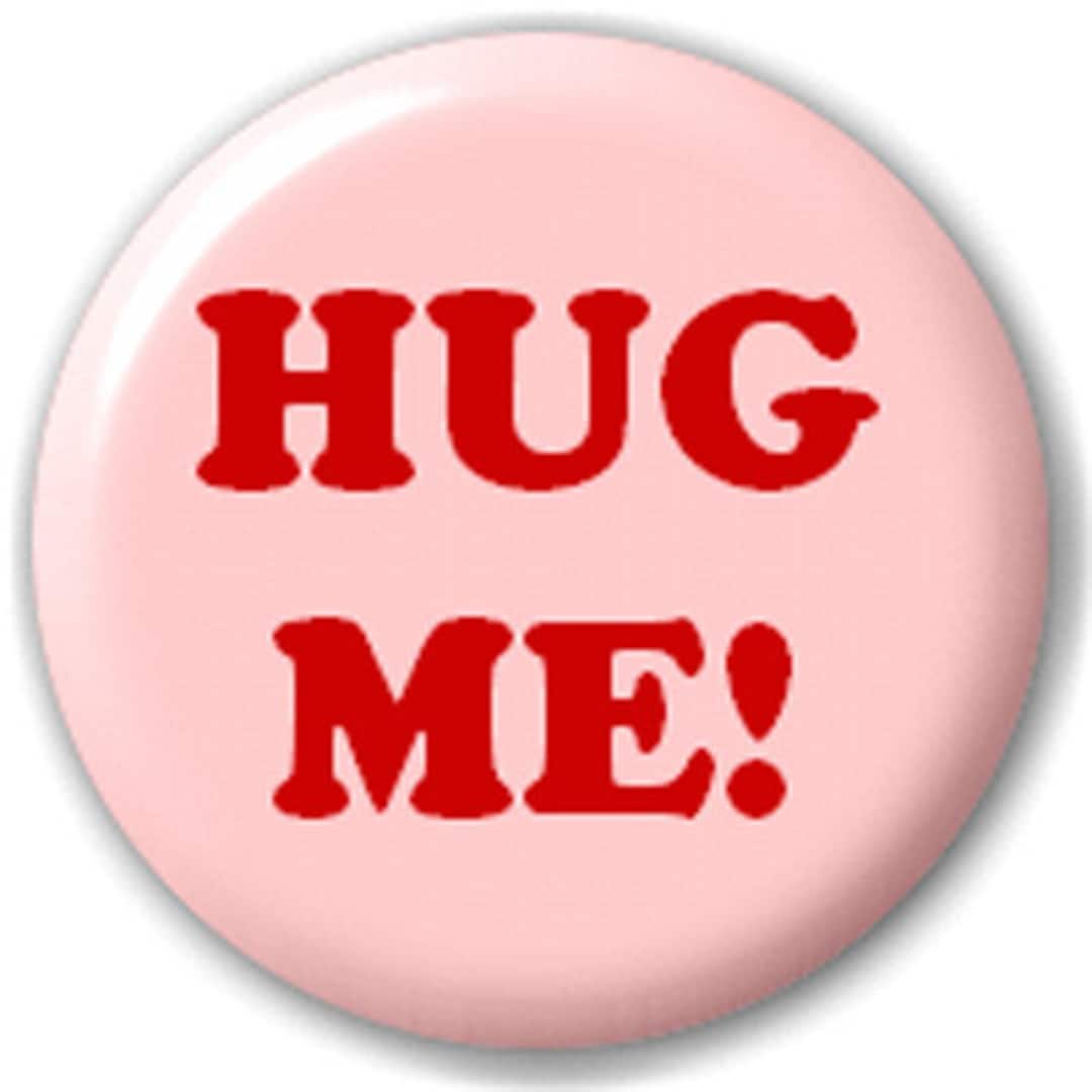 Hug Me - Pin Button Badge - Etsy