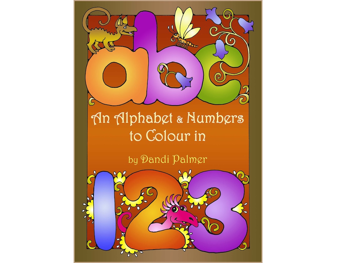 An Alphabet & Numbers to Colour In. 62 Different Pages to Download and ...