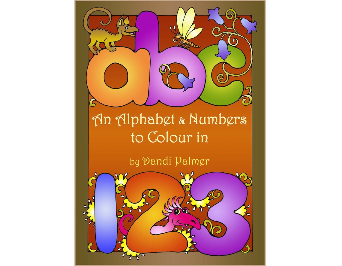 An Alphabet & Numbers to Colour In. 62 Different Pages to Download and ...