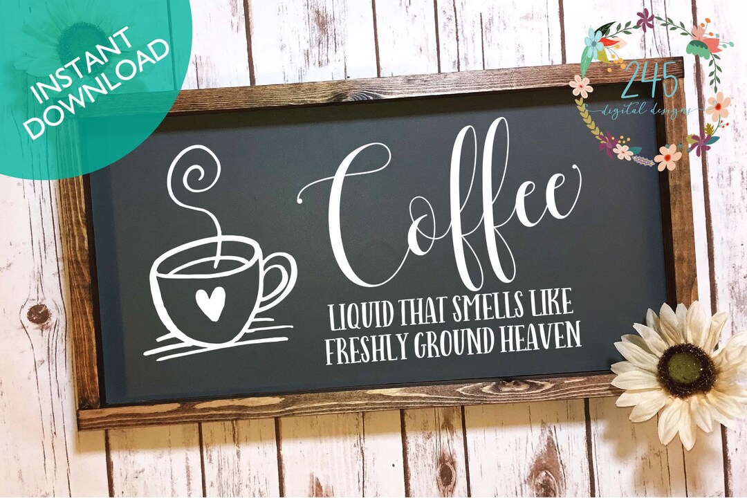 Coffee Sign SVG, Coffee Svg Files, Coffe Cup Svg, Coffee Cut Files ...