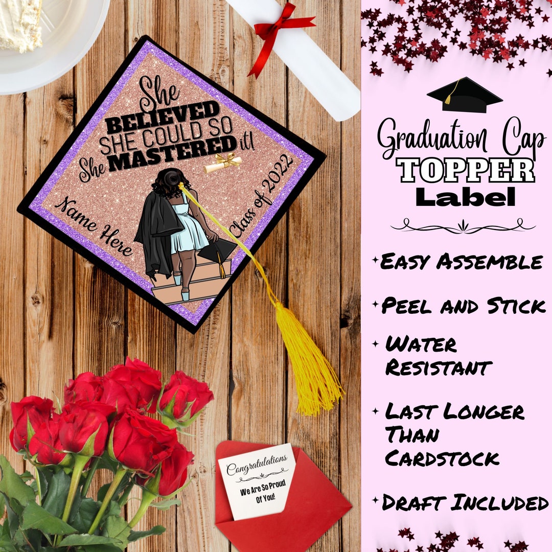 Graduation Cap Topper Label/she Believed She Could/ Mastered - Etsy