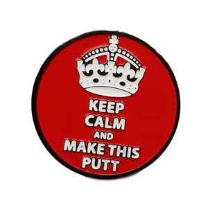 New Putter Mounted Divot Tool and Ball Marker Keep Calm Make Putt ...