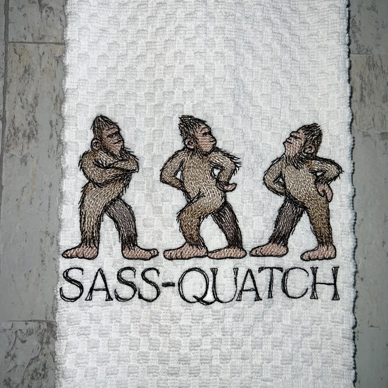 Sass-quatch, Sasquatch Kitchen Towel, Machine Embroidered - Etsy