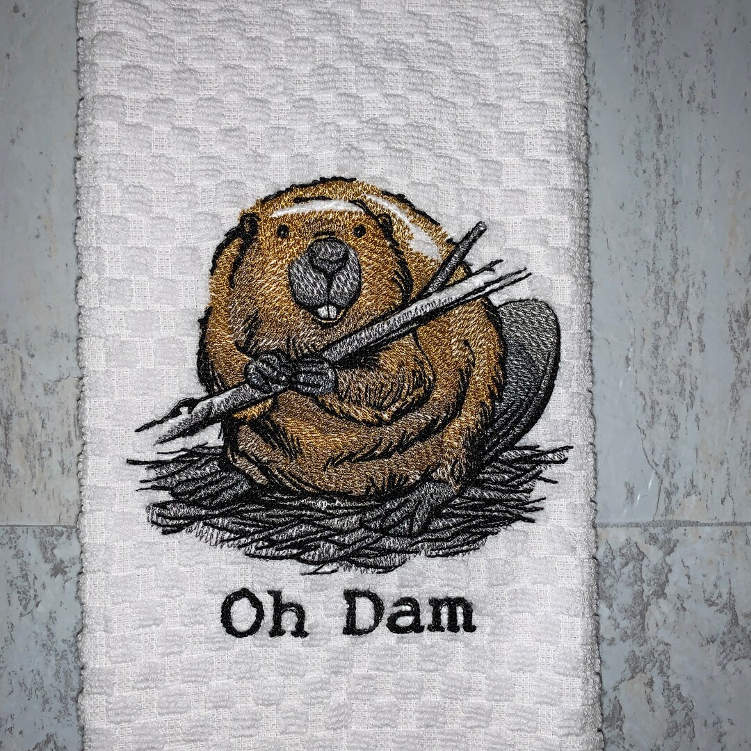 Oh Dam Beaver Sassy Saying Kitchen Towel, Machine Embroidered - Etsy.de
