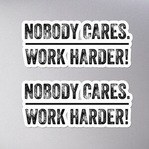 2 X Nobody Cares Work Harder Sticker Motivational Fitness Workout Gym ...