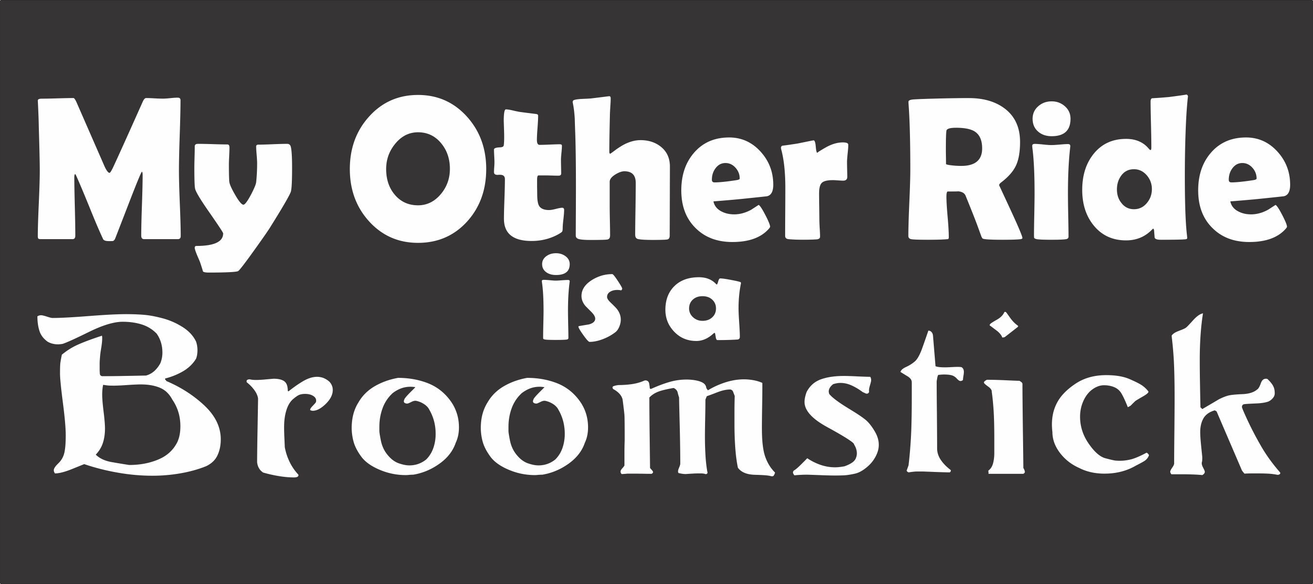 Vinyl Car Decal My Other Ride Is A Broomstick | Etsy
