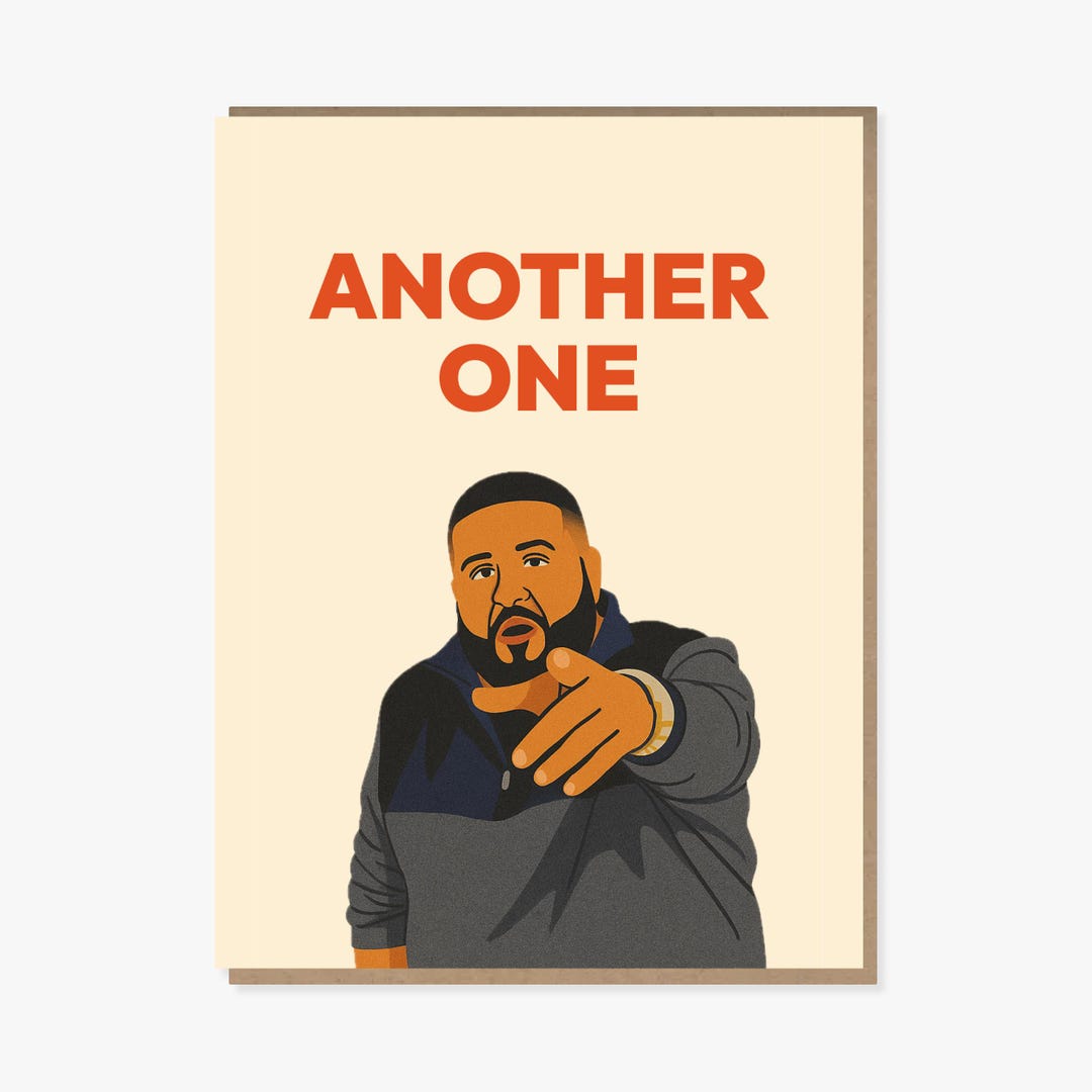 Another One – DJ Khaled Meme Card – Funny Birthday or New Baby Card ...
