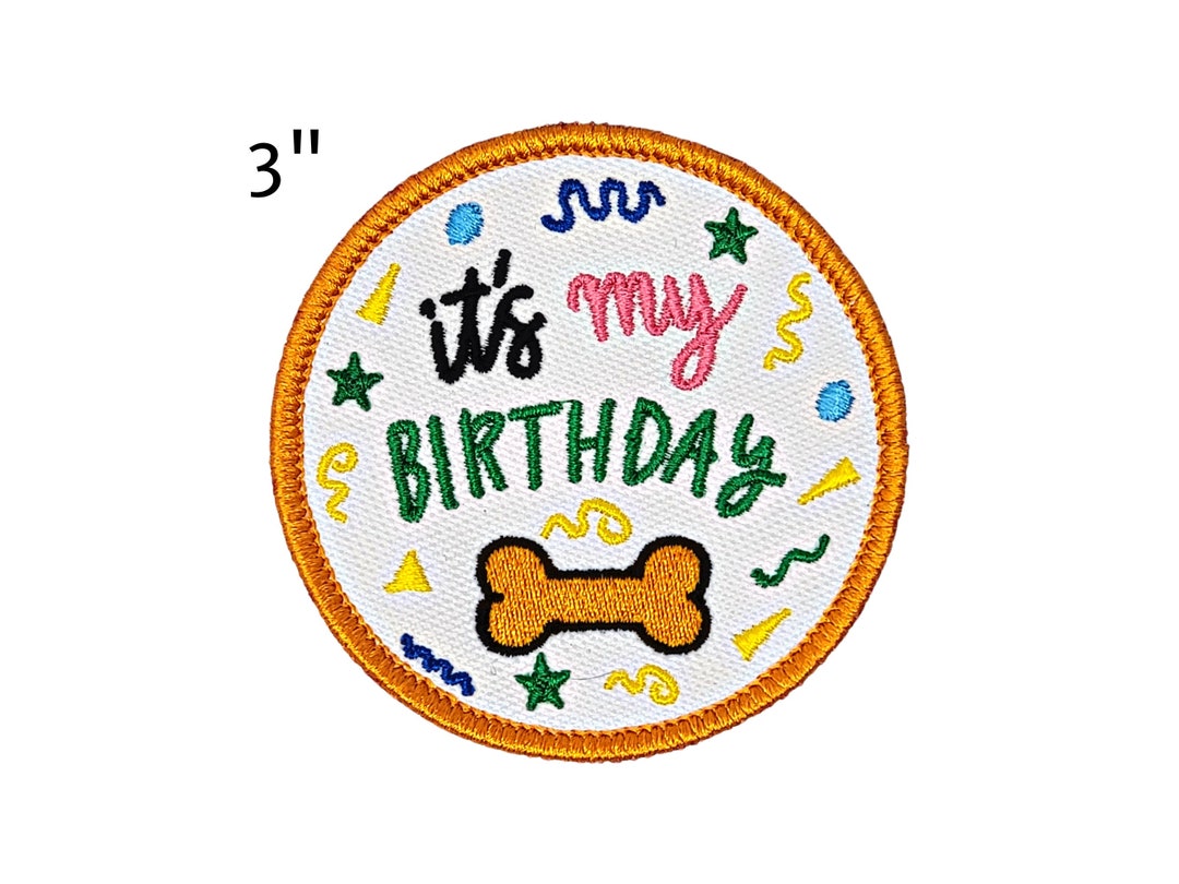 3-inch Round Patch "it's My Birthday" | Birthday Celebration Patch for ...