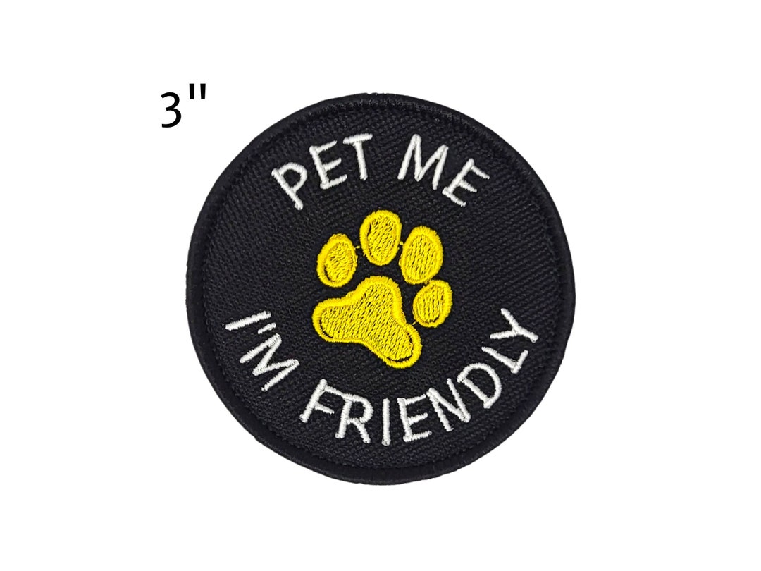 3-inch Round Patch With "pet Me - I'm Friendly" Text and Filled-in Paw ...