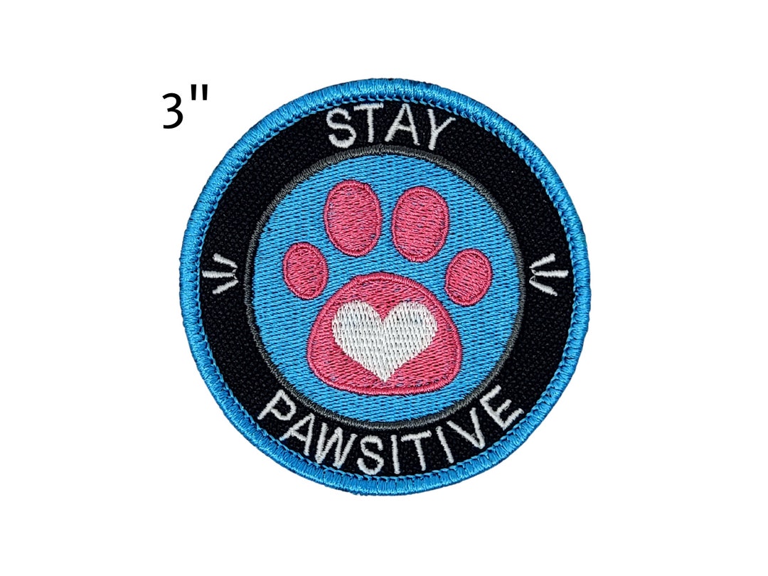 3-inch Round Patch "stay Pawsitive" | Positivity Patch for Dogs ...