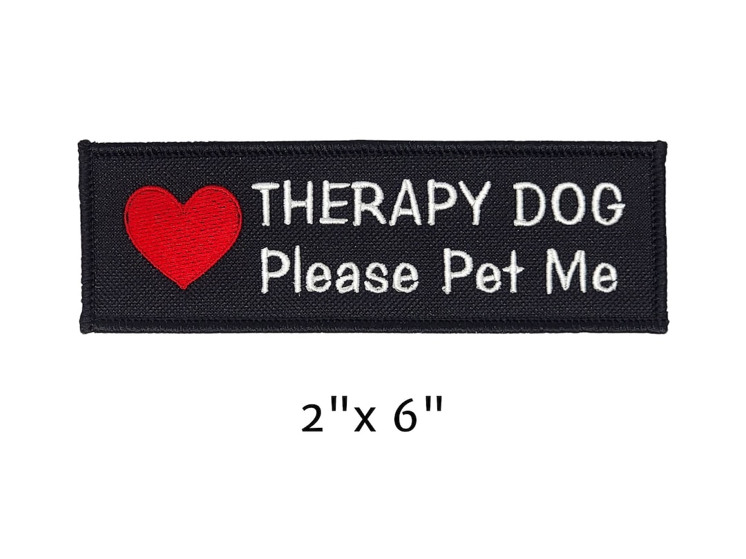 Embroidered 2" X 6" Patch With "therapy DOG - Please Pet Me" Text and ...