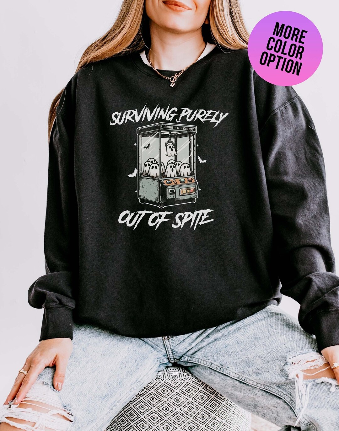 Comfort Color Surviving Purely Out of Spite Sweatshirt, Ghost Town ...