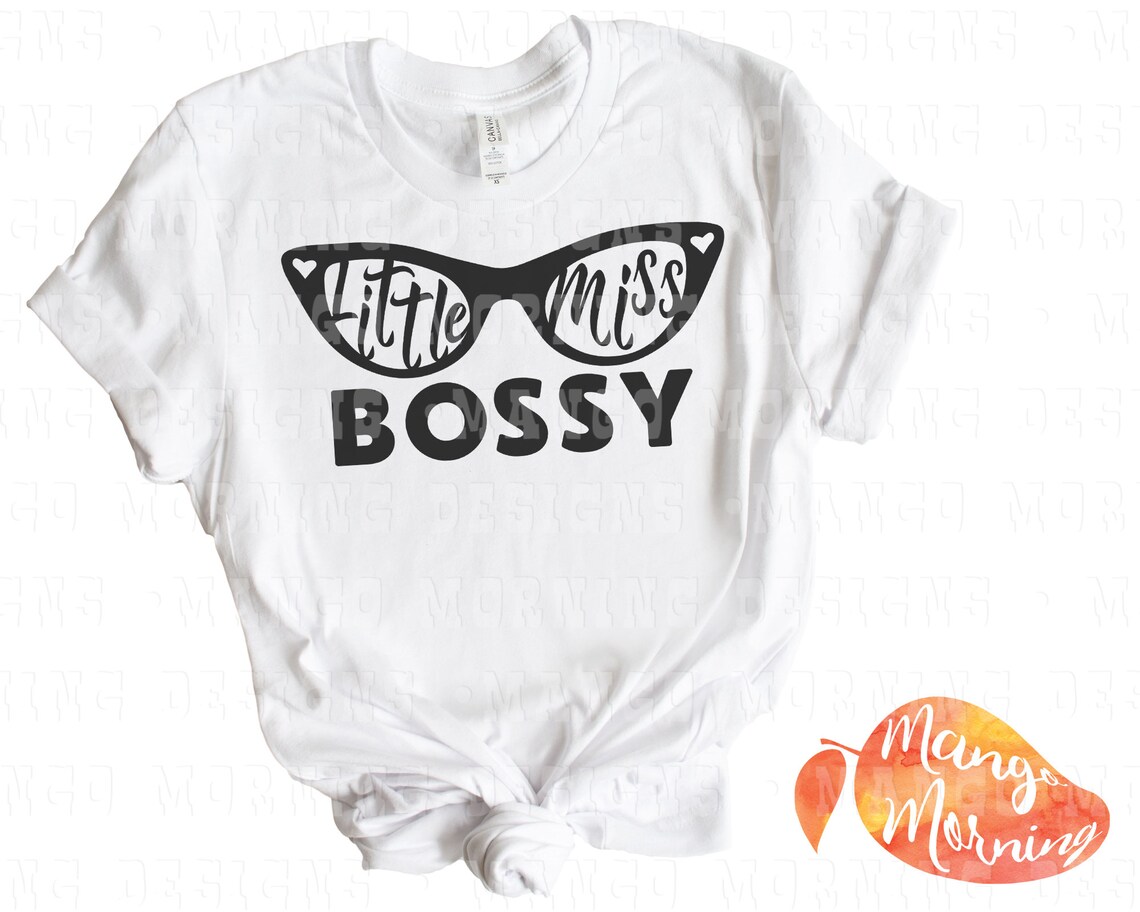 Bossy Svg, Little Miss Svg, Beautiful Svg, Bossy Girl, Bossy Pants ...