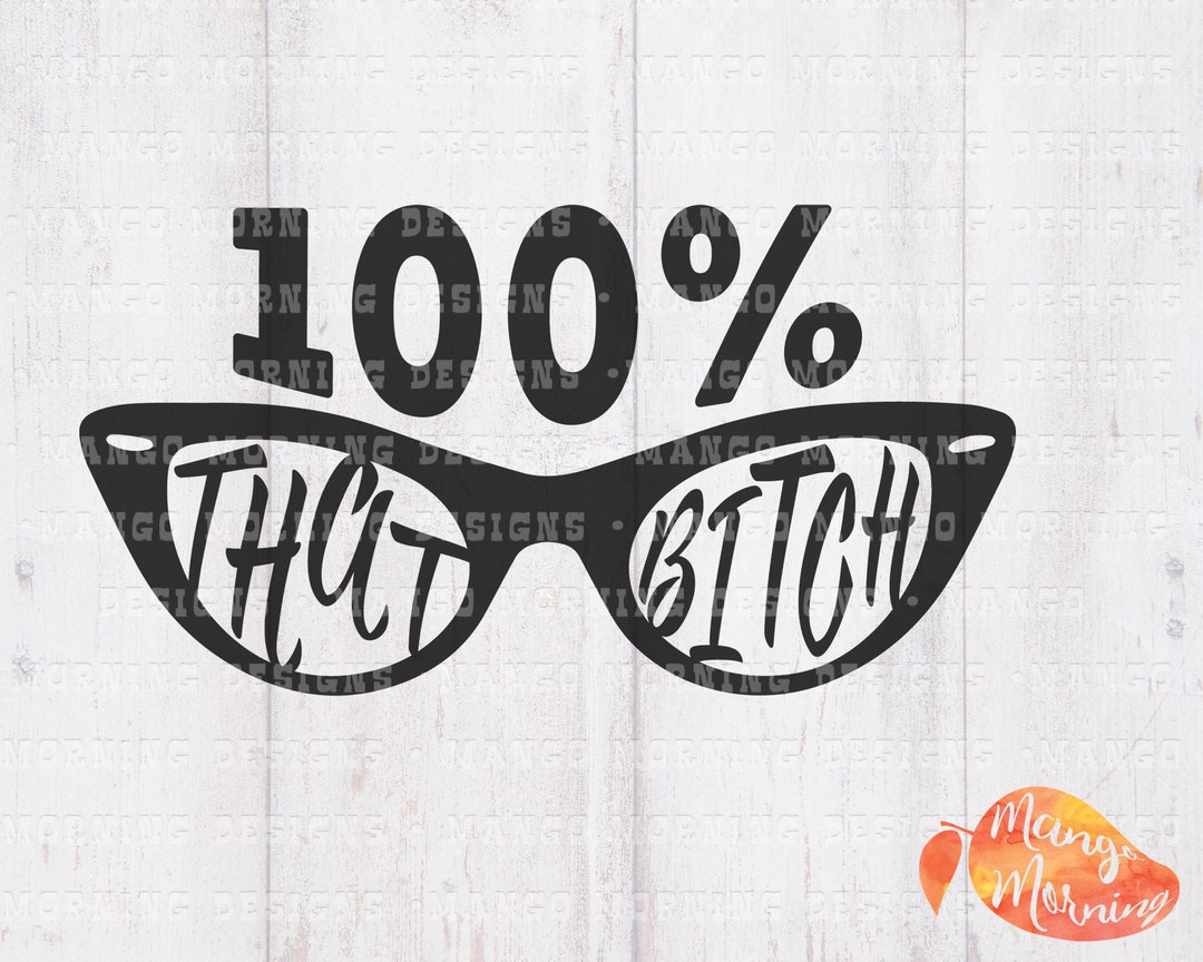100 Percent, Funny Gifts, Sunglasses Svg, Boss Babe Svg, Funny Svg ...