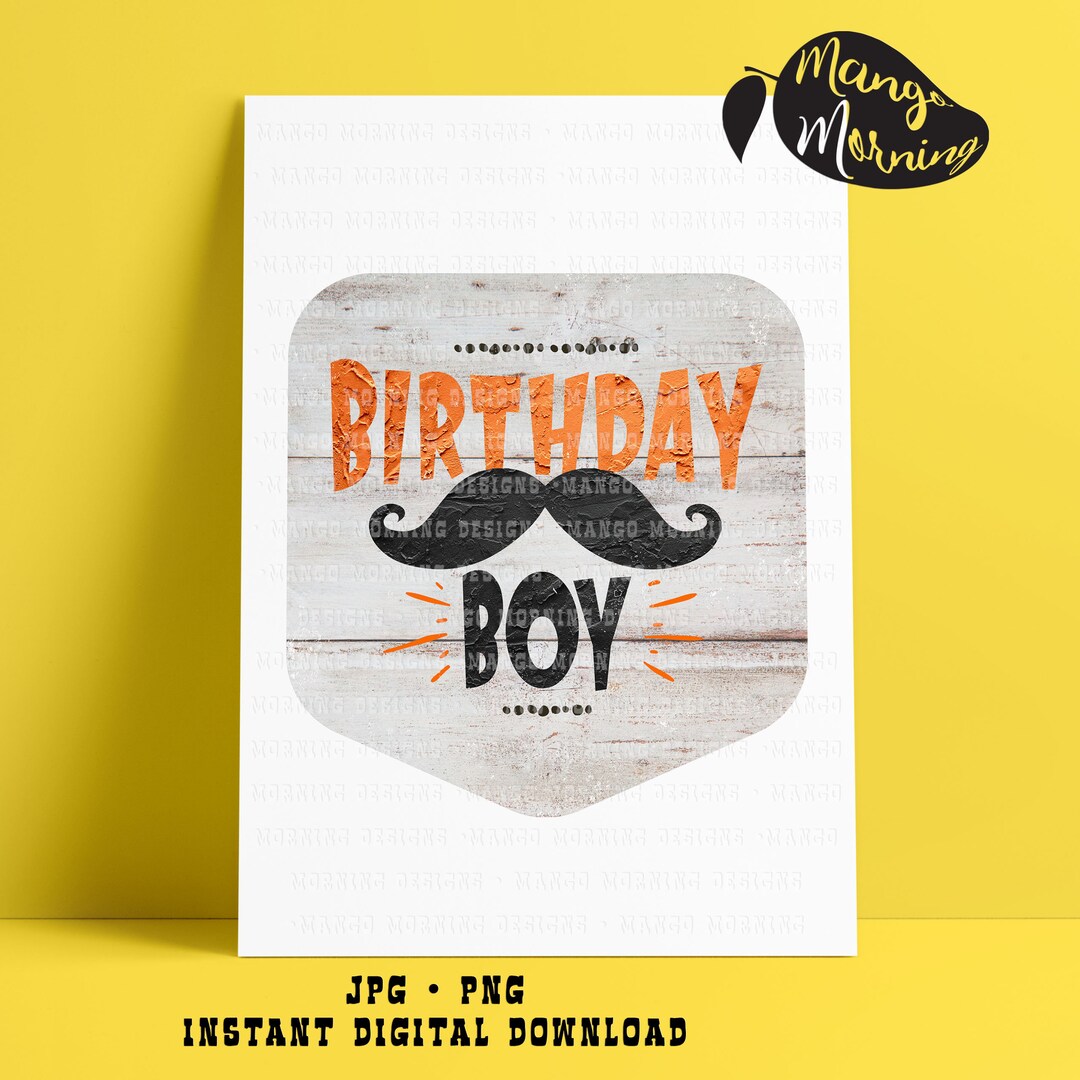 Birthday Boy Shirt Design, Birthday Sublimation, Mustache Design ...