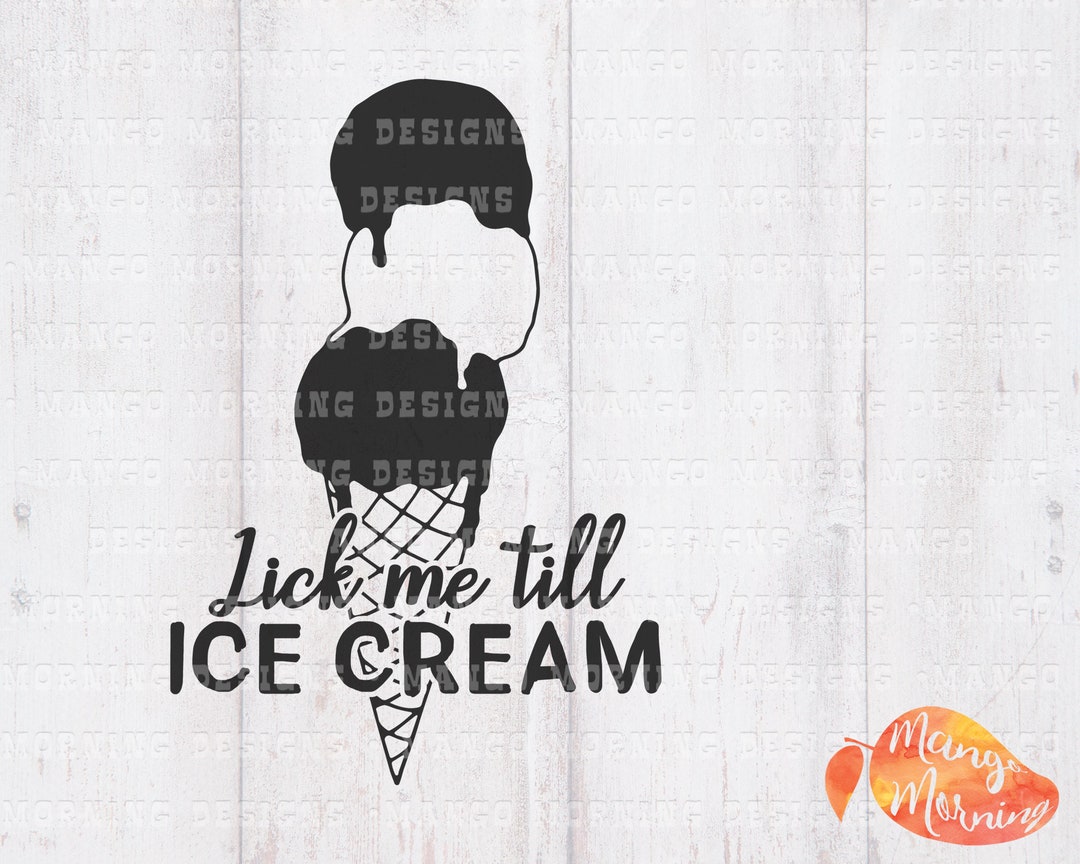 Ice Cream Svg, Funny Svg, Dirty Svg, Svg Files for Cricut, Ice Cream ...