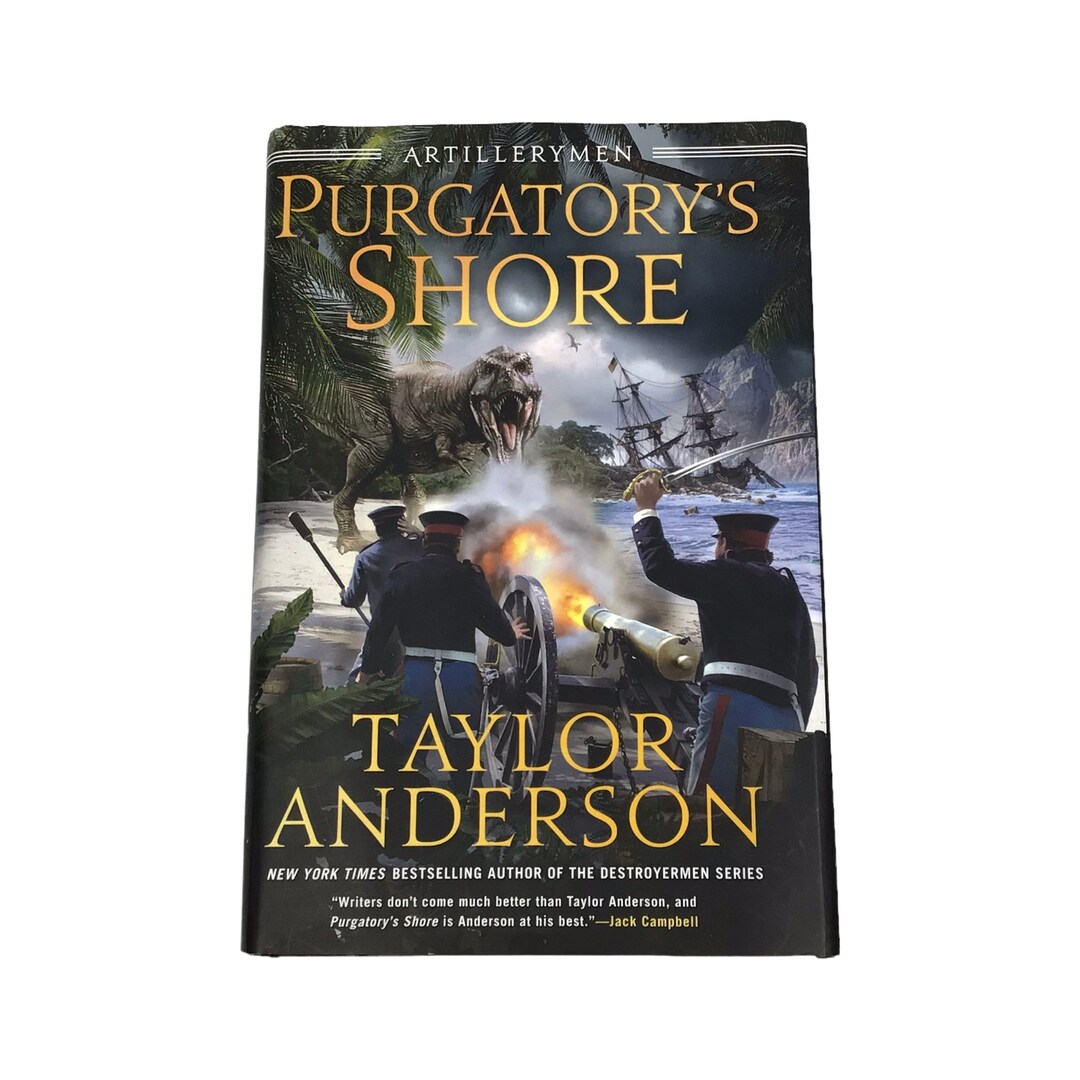 Purgatorys Shore Artillerymen Series Book 1 by Taylor Anderson HC DJ - Etsy