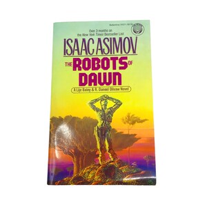 Isaac Asimov the Robots of Dawn 1984 Paperback DEL REY Vintage - Etsy