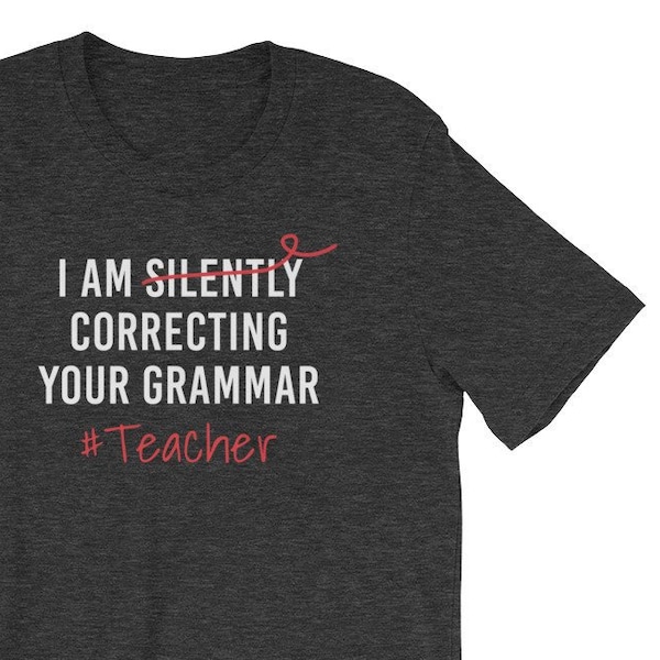 I Am Silently Correcting Your Grammar - Etsy