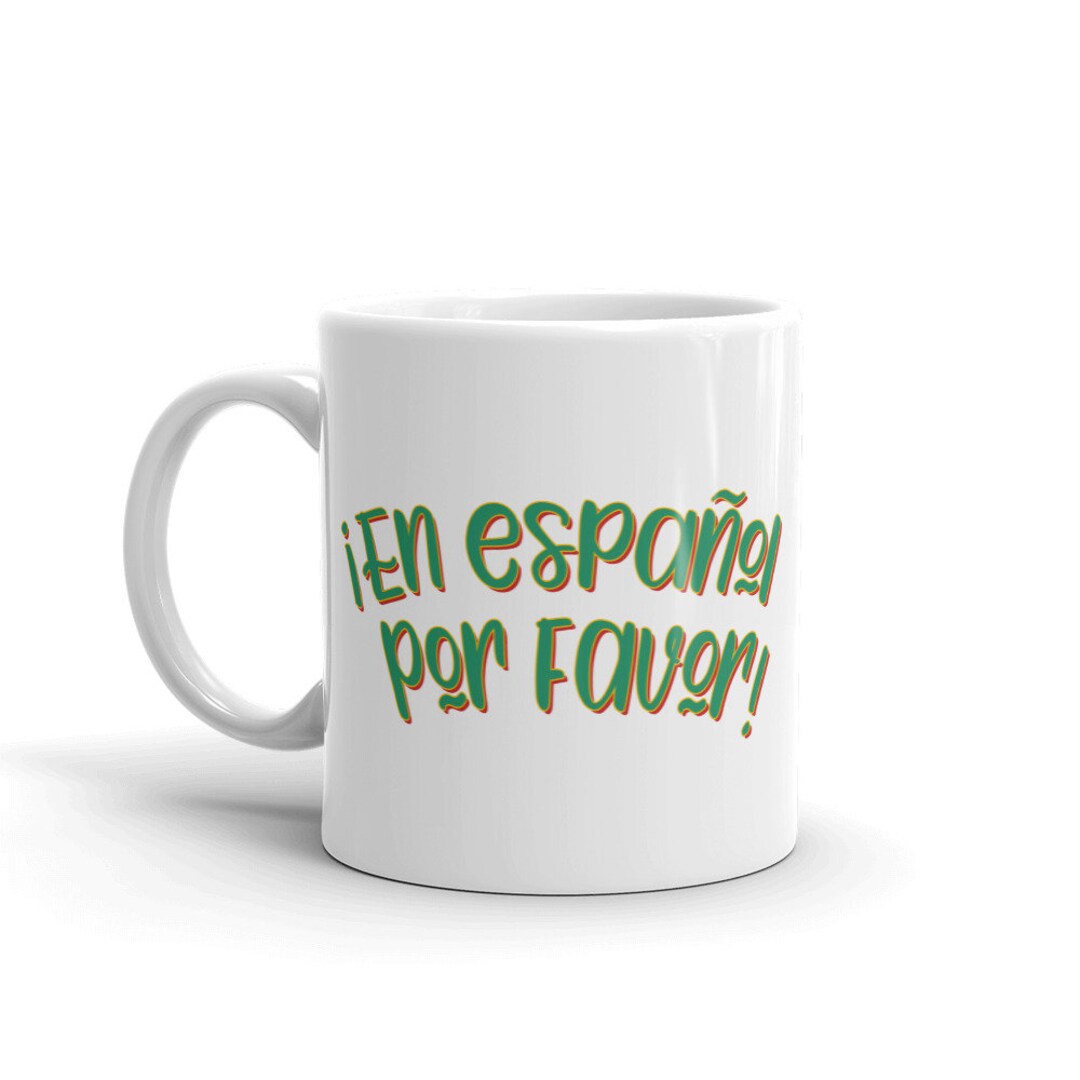 En Español Por Favor Spanish Teacher Ceramic Mug Coffee Cup - Etsy