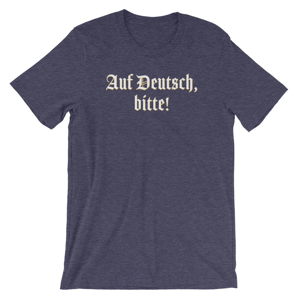 Auf Deutsch, Bitte! German Teacher T-shirt - Etsy