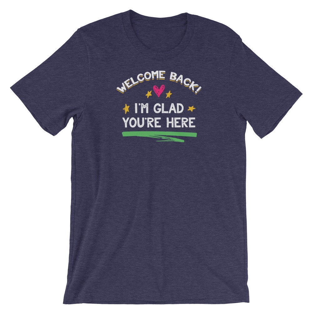 First Day of School Teacher Shirt Welcome Back I'm Glad You're Here - Etsy