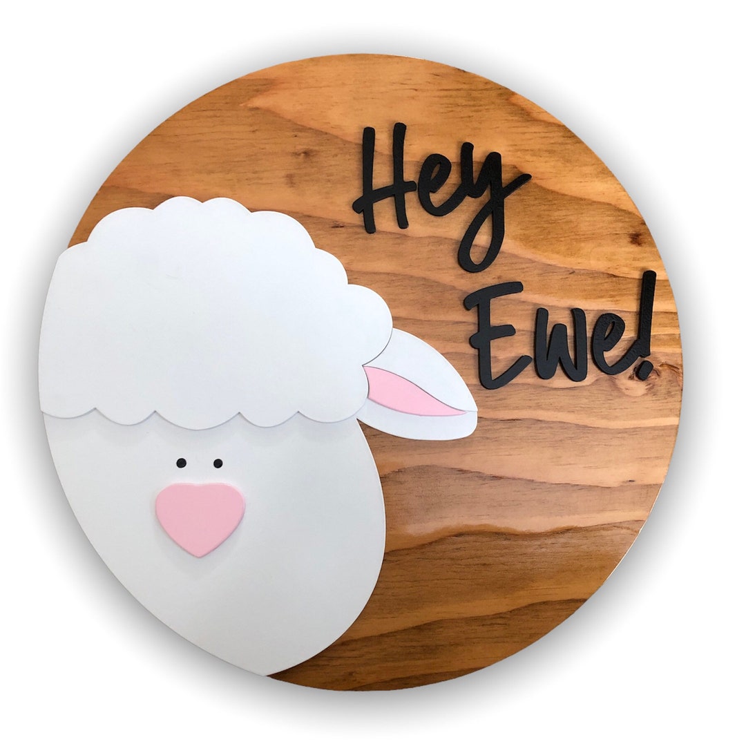 Hey Ewe Round Door Hanger Sign SVG NOTHING Physical - Etsy