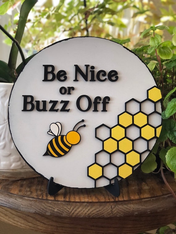 Be Nice or Buzz off Bee Sign Svg - Etsy