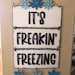 It's Freakin' Freezing SVG for Distressed Farmhouse Door Hanger Sign - Etsy