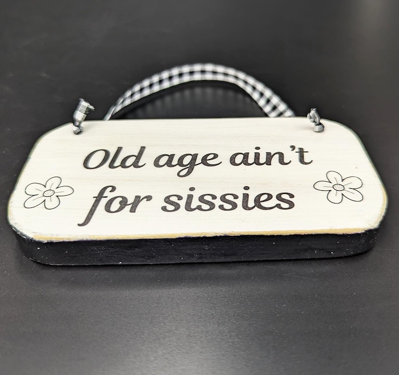 Handmade From Reclaimed Wood Funny Sign Says "old Age Ain't for Sissies ...