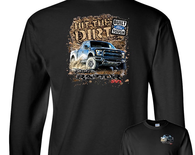 Ford F150 Raptor Pickup Truck Hit the Dirt Licensed Long Sleeve T-shirt ...
