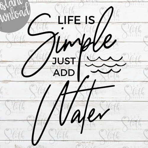 Life is Simple Just Add Water SVG Beach Quotes Beach SVG - Etsy