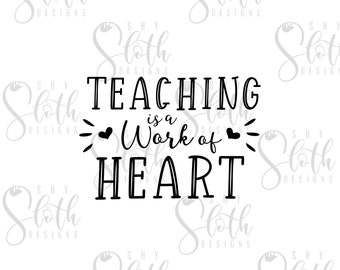Teaching is A Work of Heart SVG Cut File, Teacher Svg, Teacher Shirt ...