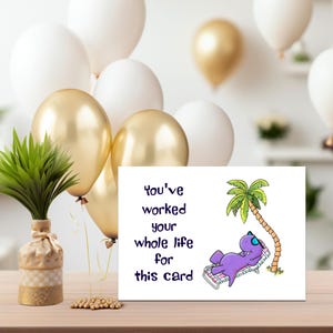 Funny Dinosaur Retirement Card, New Job Card - You've Worked Your Whole ...